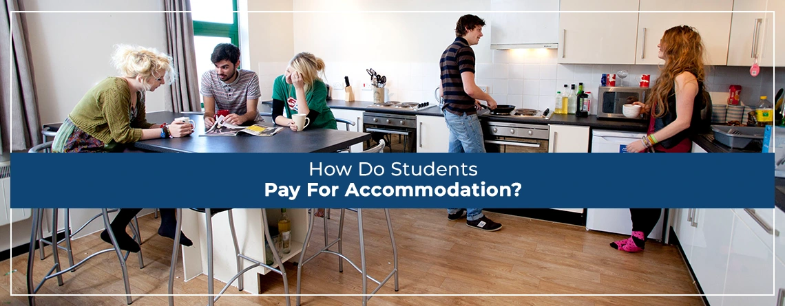 How Do Students Pay For Accommodation? - Boost Education