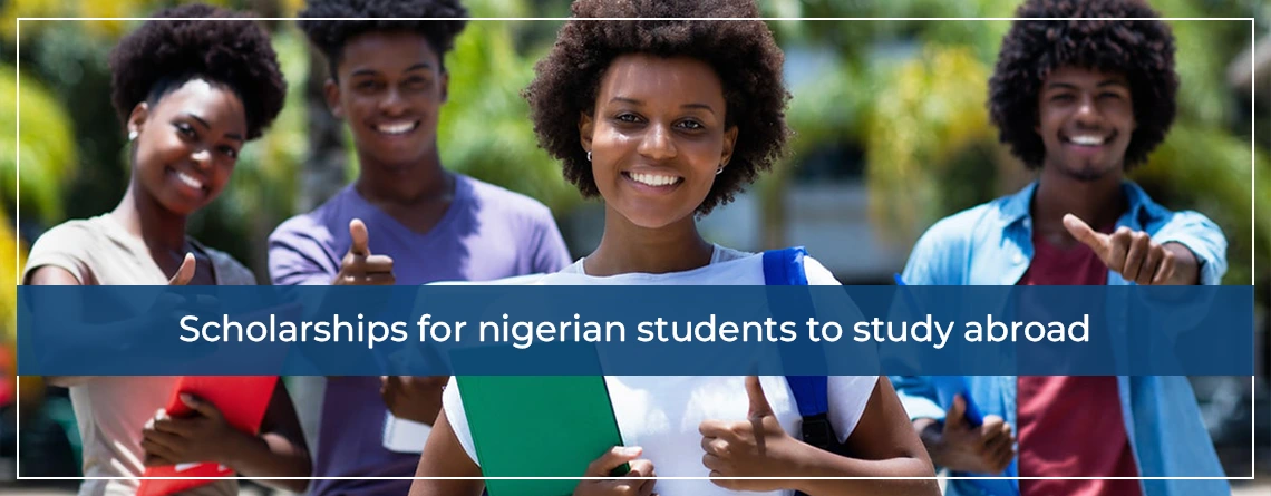 Scholarships For Nigerian Students To Study Abroad 2025