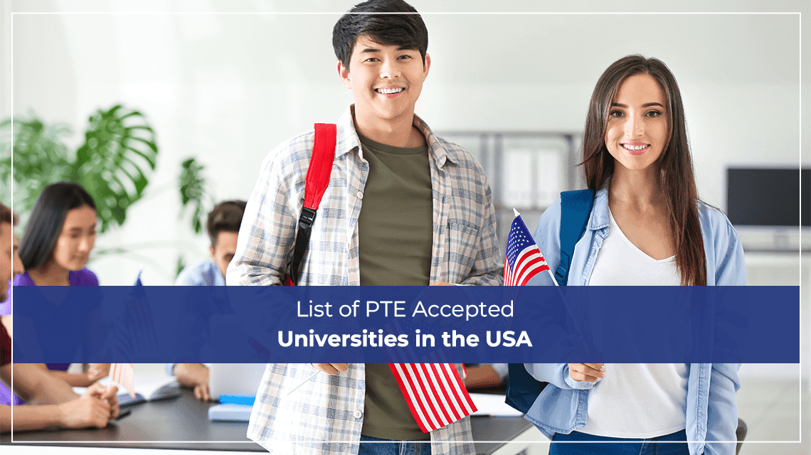 PTE Accepted Universities In USA (Top 20 + Min Score Guide)