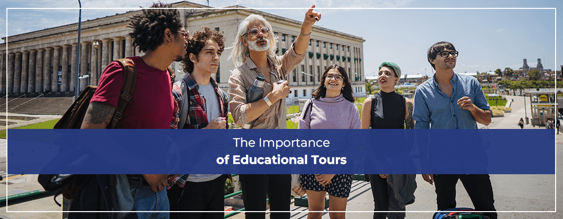 Importance Of Educational Tours For Student Growth