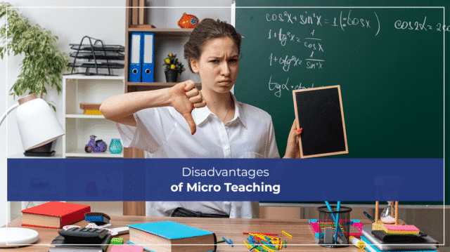 Top 5 Advantages And Disadvantages Of Micro Teaching