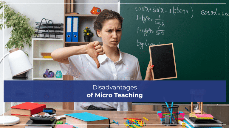 Top 5 Advantages And Disadvantages Of Micro Teaching